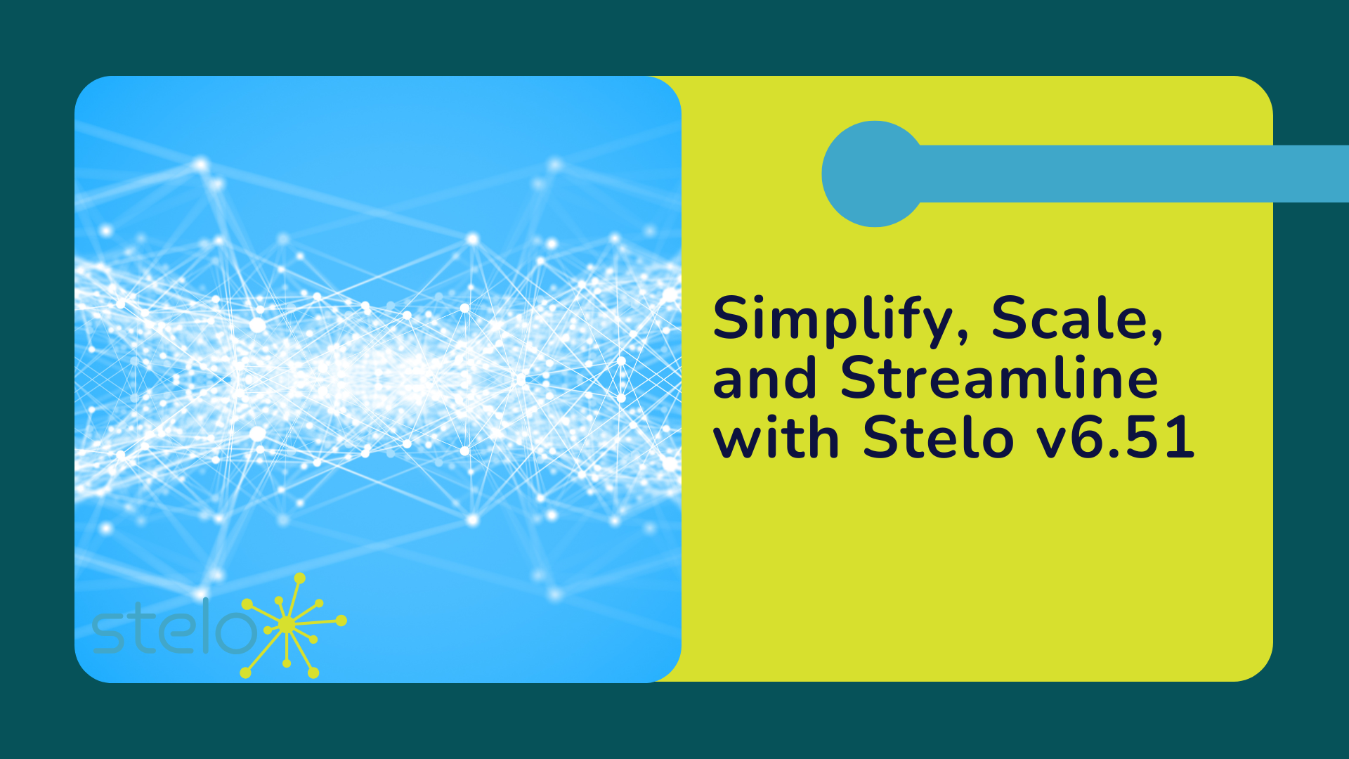 Introducing Stelo v6.51: Simplifying Data Pipelines with a Modern Web-Based Interface